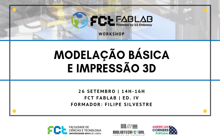Workshop | Modelação Básica e Impressão 3D | NOVA FCT FabLab